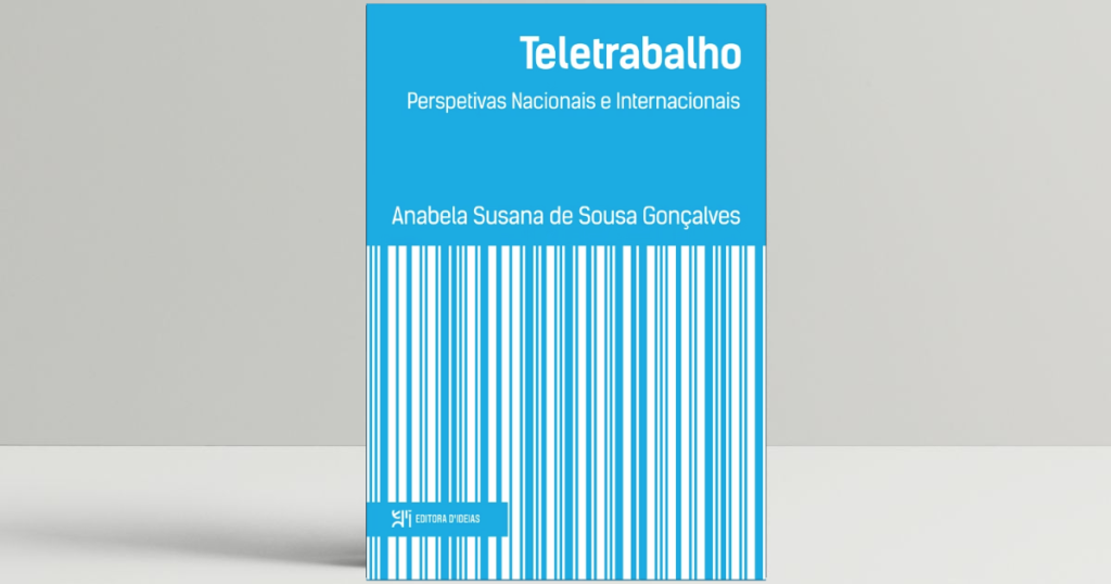 Teletrabalho. Perspetivas Nacionais e Internacionais - JusGov